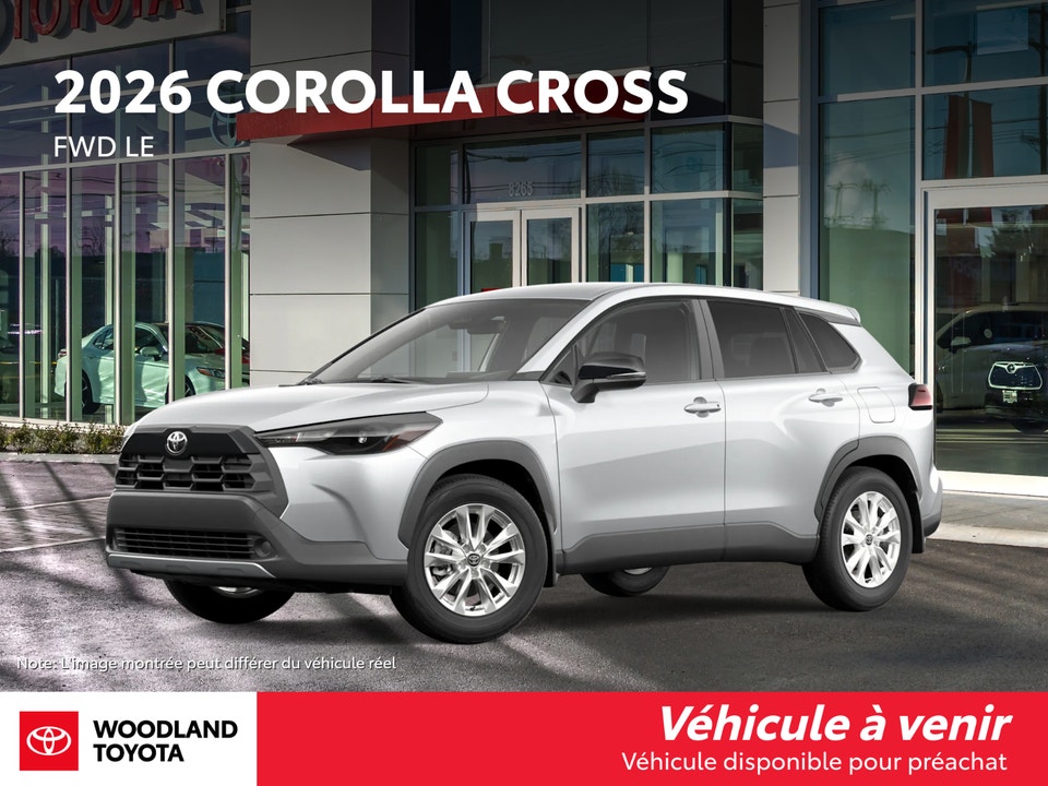 2026 Toyota Corolla Cross LE FWD *** Disponible Maintenant *** | Cars ...