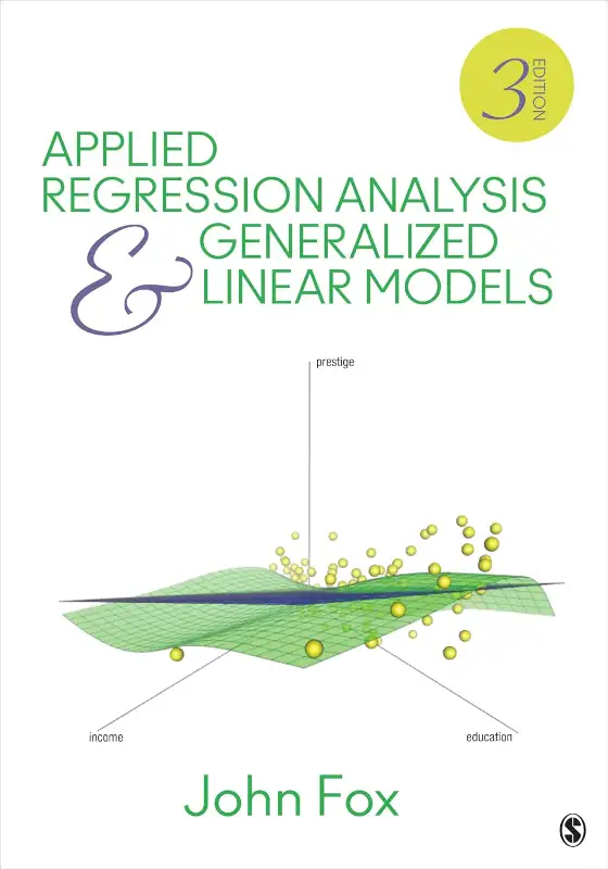 Applied Regression Analysis and Generalized Linear Models 3rd Ed ...