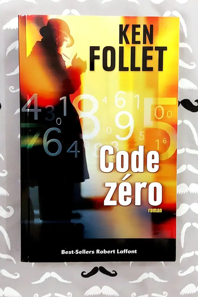 Ken Follett - Code zéro - Robert Laffont - Grand format | Fiction ...