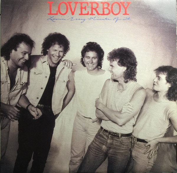 Loverboy -- Lovin' Every Minute Of It * DISQUE VINYLE/VINYL | CDs, DVDs & Blu-ray | City of ...