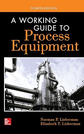 A Working Guide to Process Equipment, 4th Edition by Lieberman ...