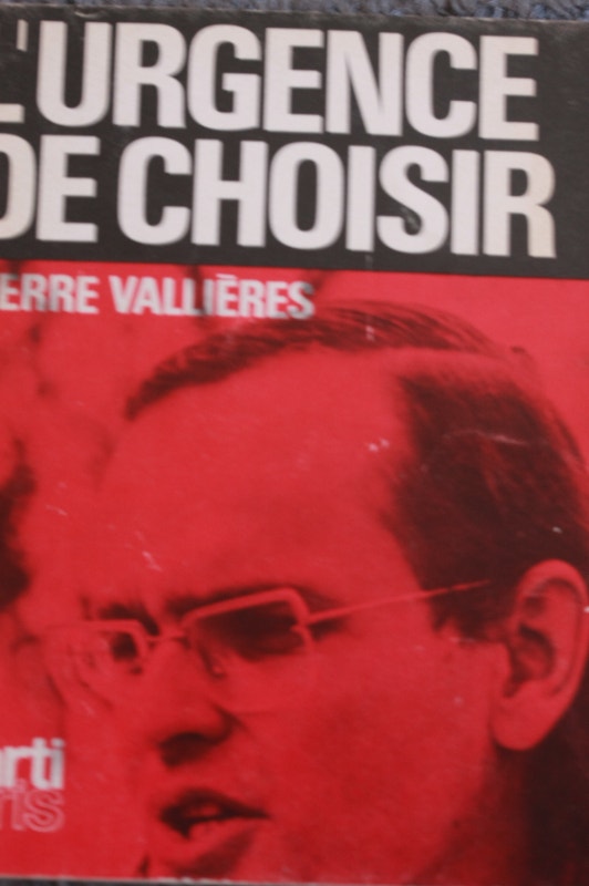 L'URGENCE DE CHOISIR ... PIERRE VALLIÈRES (FLQ) SIGNÉ DÉDICACÉ | Essais ...