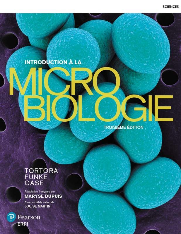 Introduction à la microbiologie 3e édition + Code Tortora, Funke ...